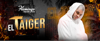EL TAIGER EN CONCIERTO. on Miami: Get Tickets Now! | Theatermania - 361659
