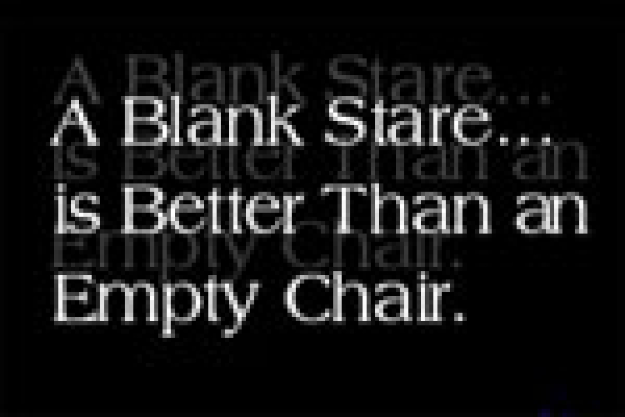 A Blank Stare is Better Than an Empty Chair (Festival Monologos de ...