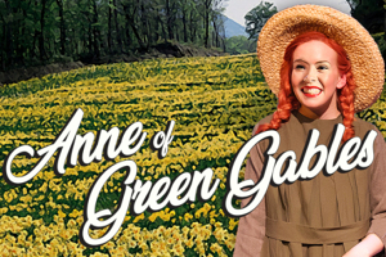 Anne of Green Gables on Los Angeles: Get Tickets Now! | Theatermania ...