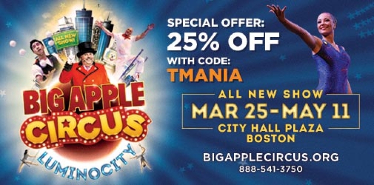 Big Apple Circus – LUMINOCITY on Boston: Get Tickets Now ...