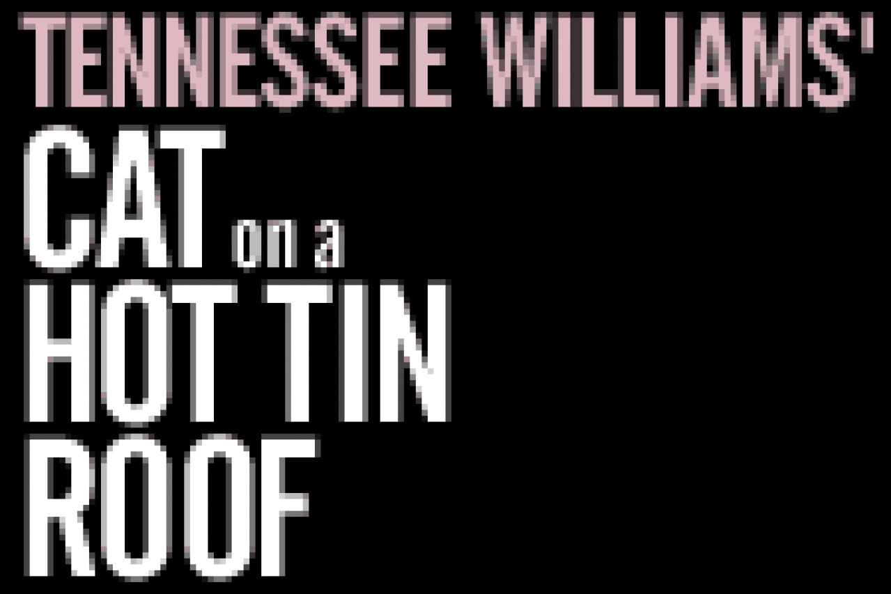 Cat on a Hot Tin Roof - TheaterMania.com