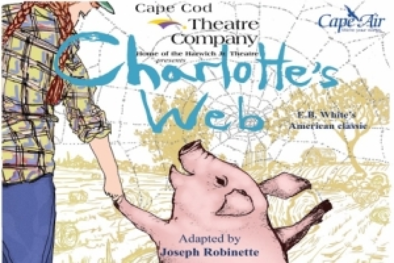 Charlotte’s Web on Cape Cod: Get Tickets Now! | Theatermania - 320561