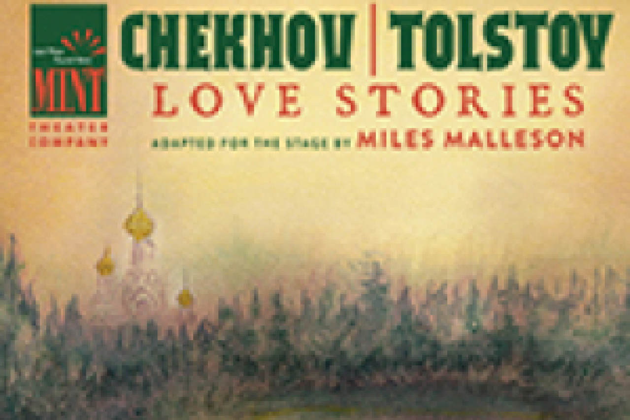 Learn the Meaning of Life With Three Questions in Chekhov / Tolstoy: Love Stories - TheaterMania.com