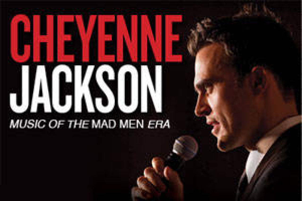 Cheyenne Jackson: Music of the Mad Men Era on Los Angeles: Get Tickets ...