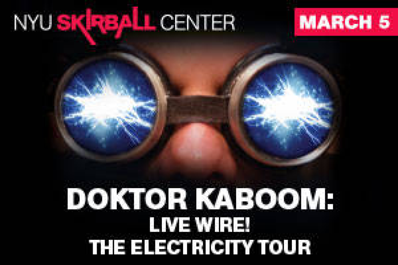 Doktor Kaboom: Live Wire! The Electricity Tour on New York City: Get ...
