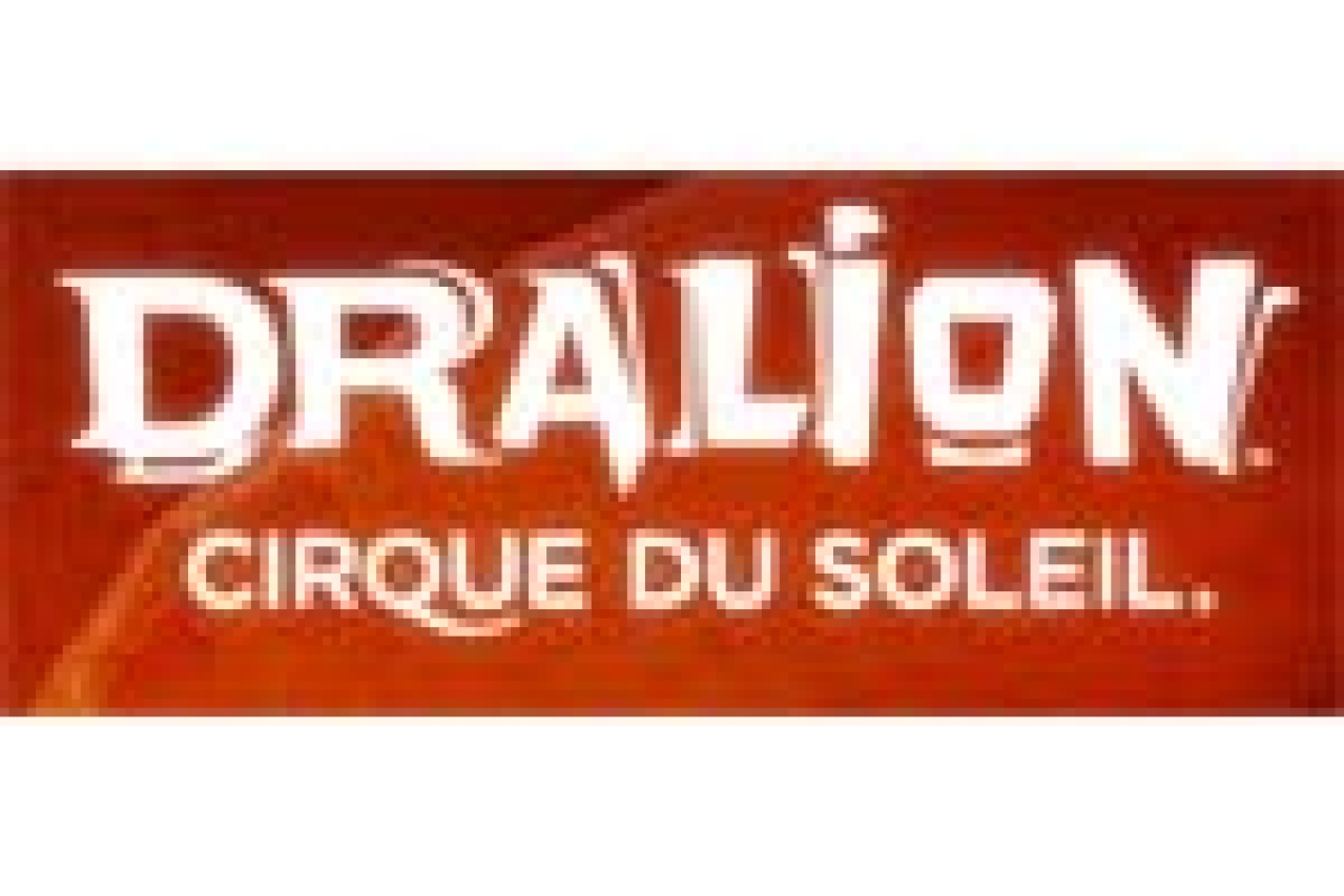 Cirque du Soleil’s Dralion to Play Long Beach Arena - TheaterMania.com