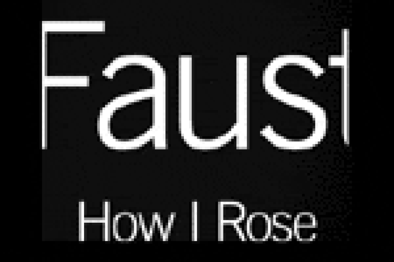 FAUST/How I Rose