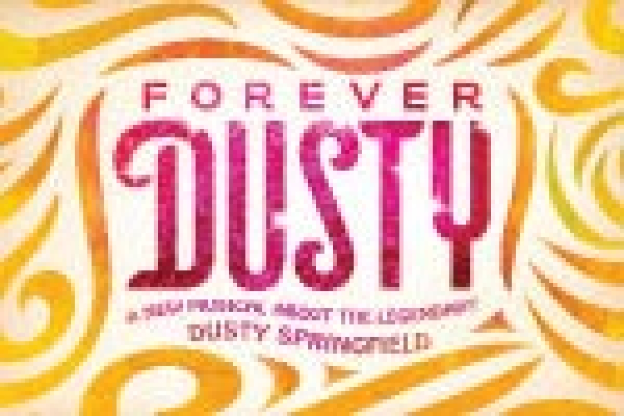 Forever Dusty on New York City: Get Tickets Now! | Theatermania - 194151