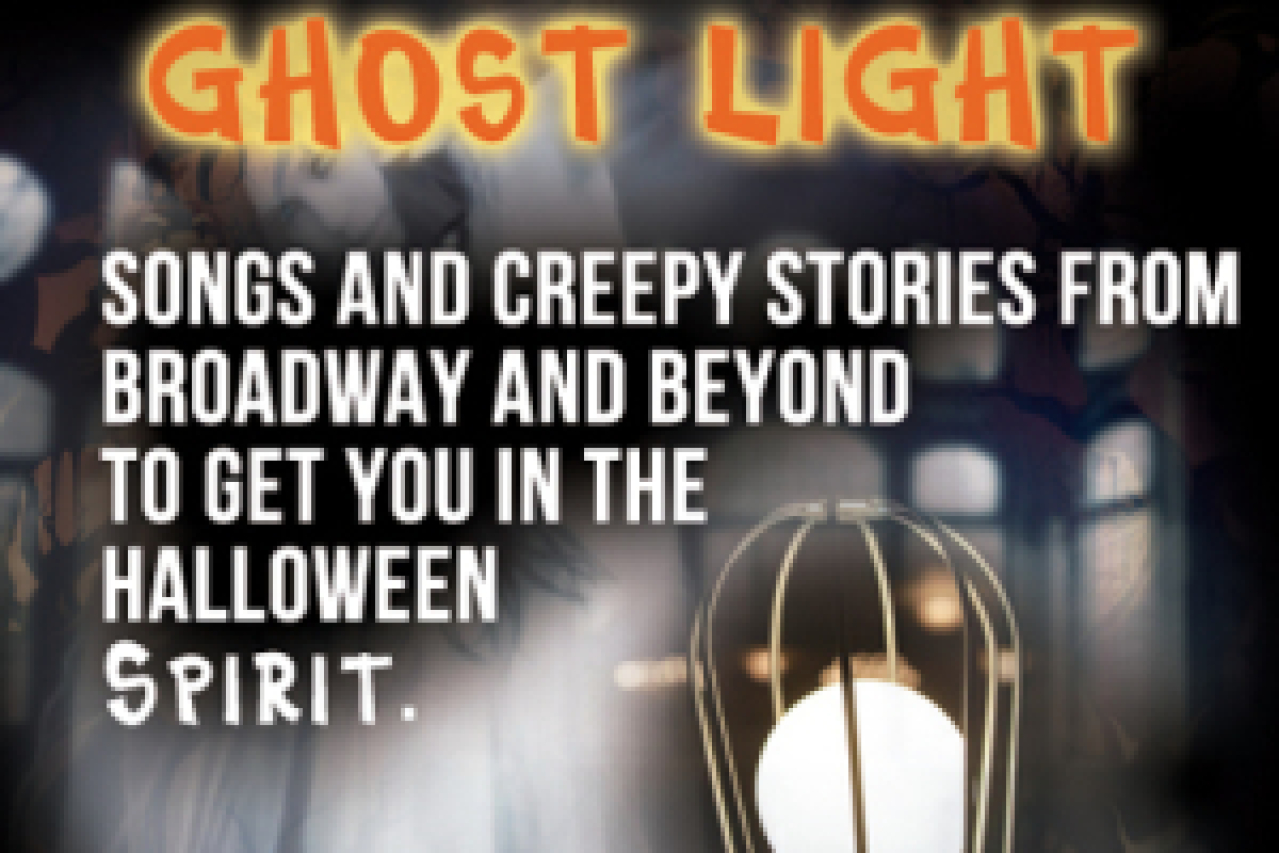 Ghost Light: Songs and Creepy Stories from Broadway and Beyond on New ...