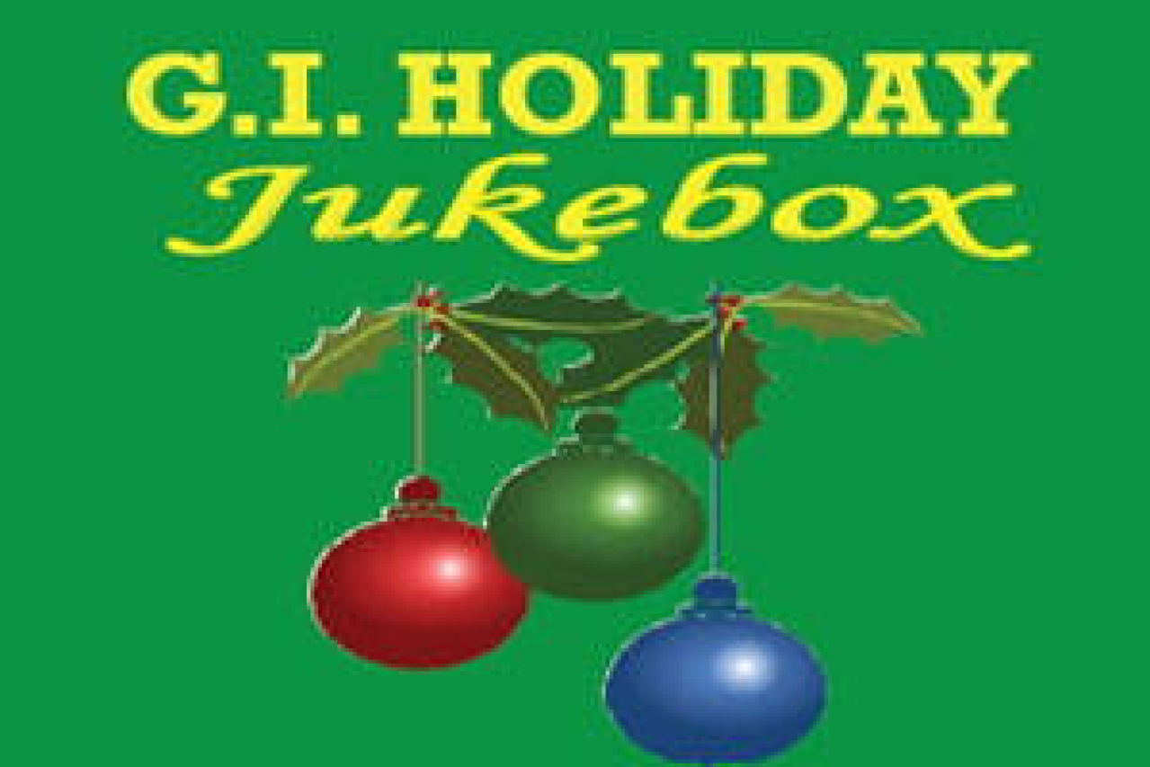 Get the Best Tickets for G.I. Holiday Jukebox at TheaterMania.com ...