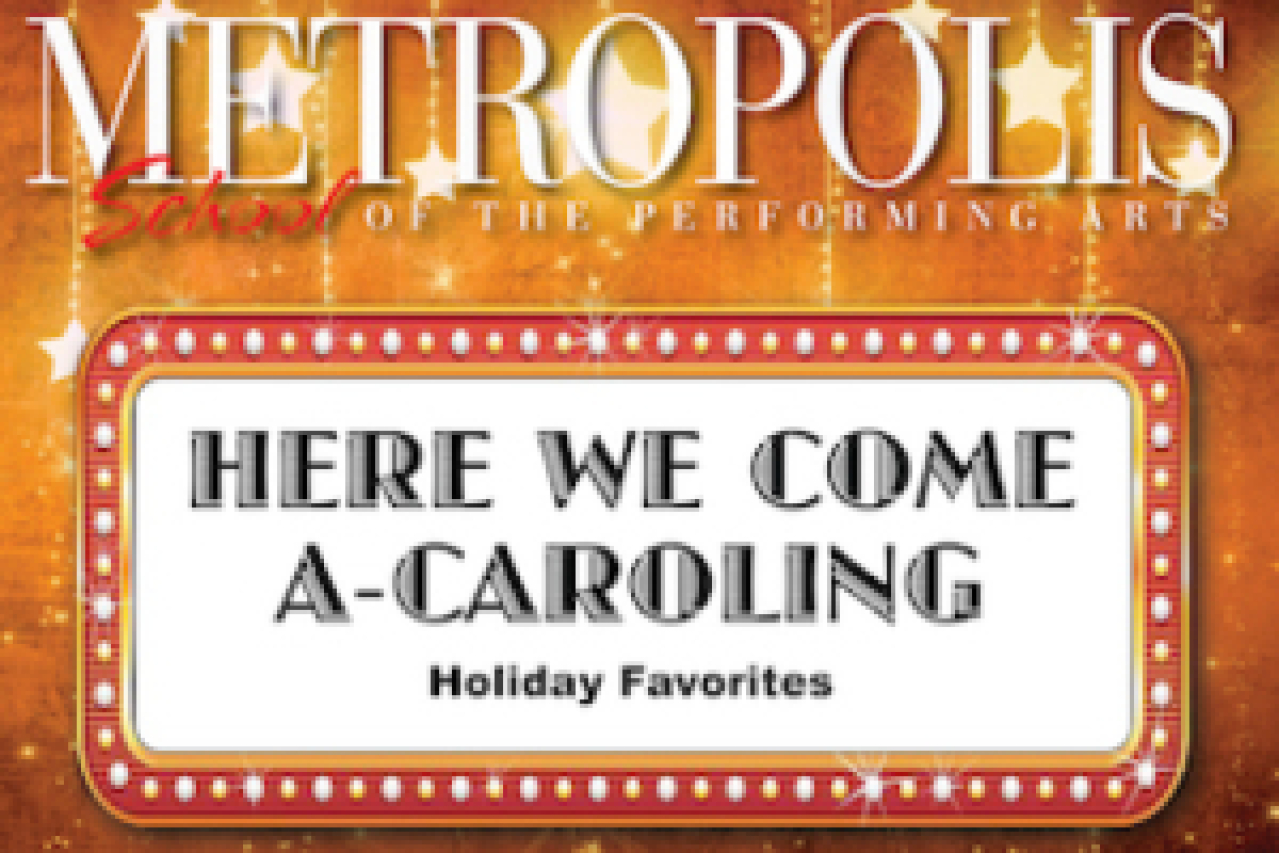 Here We Come A-Caroling: Holiday Favorites on Chicago: Get Tickets Now ...