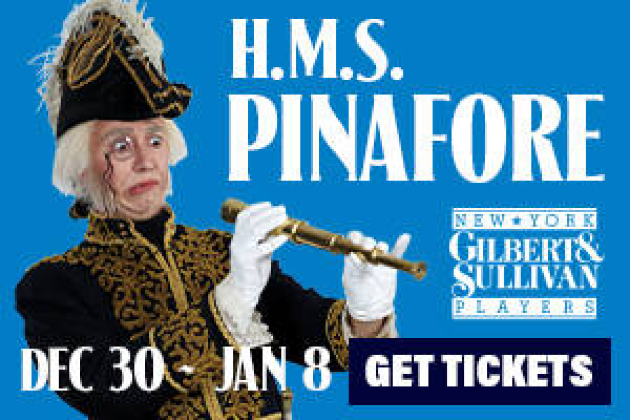 Review: A Textbook Perfect H.M.S. Pinafore From New York Gilbert and ...