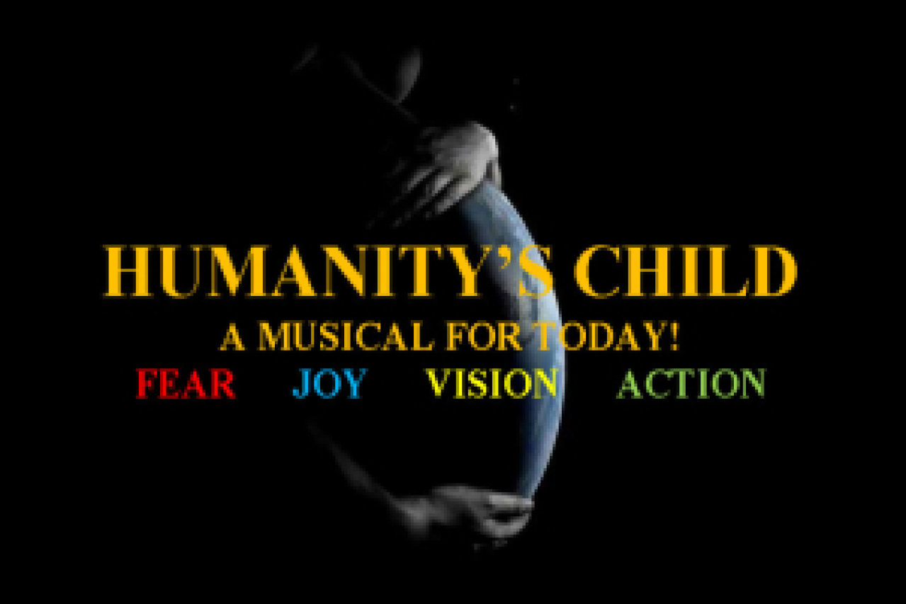 Humanity’s Child: A Musical for Today on New York City: Get Tickets Now ...