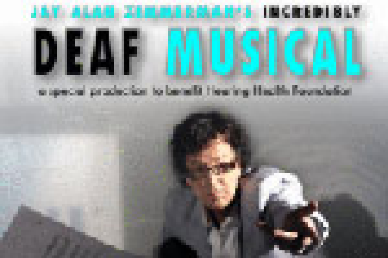 Jay Alan Zimmerman’s Incredibly Deaf Musical to Play The Marjorie S ...