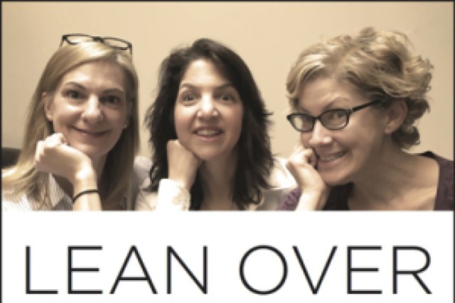 Lean Over on New York City: Get Tickets Now! | Theatermania - 319886