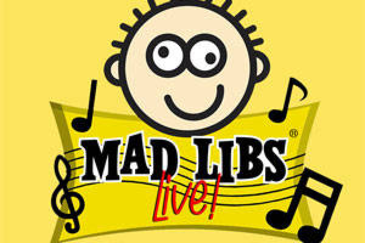 Mad Libs Live! on New York City: Get Tickets Now! | Theatermania - 311632