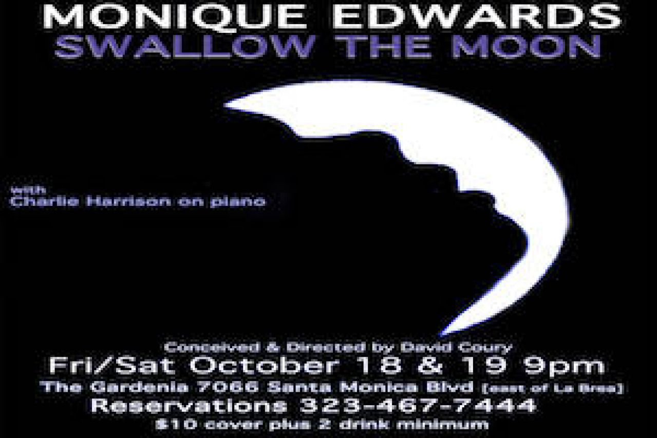 Monique Edwards – Swallow the Moon on Los Angeles: Get Tickets Now ...