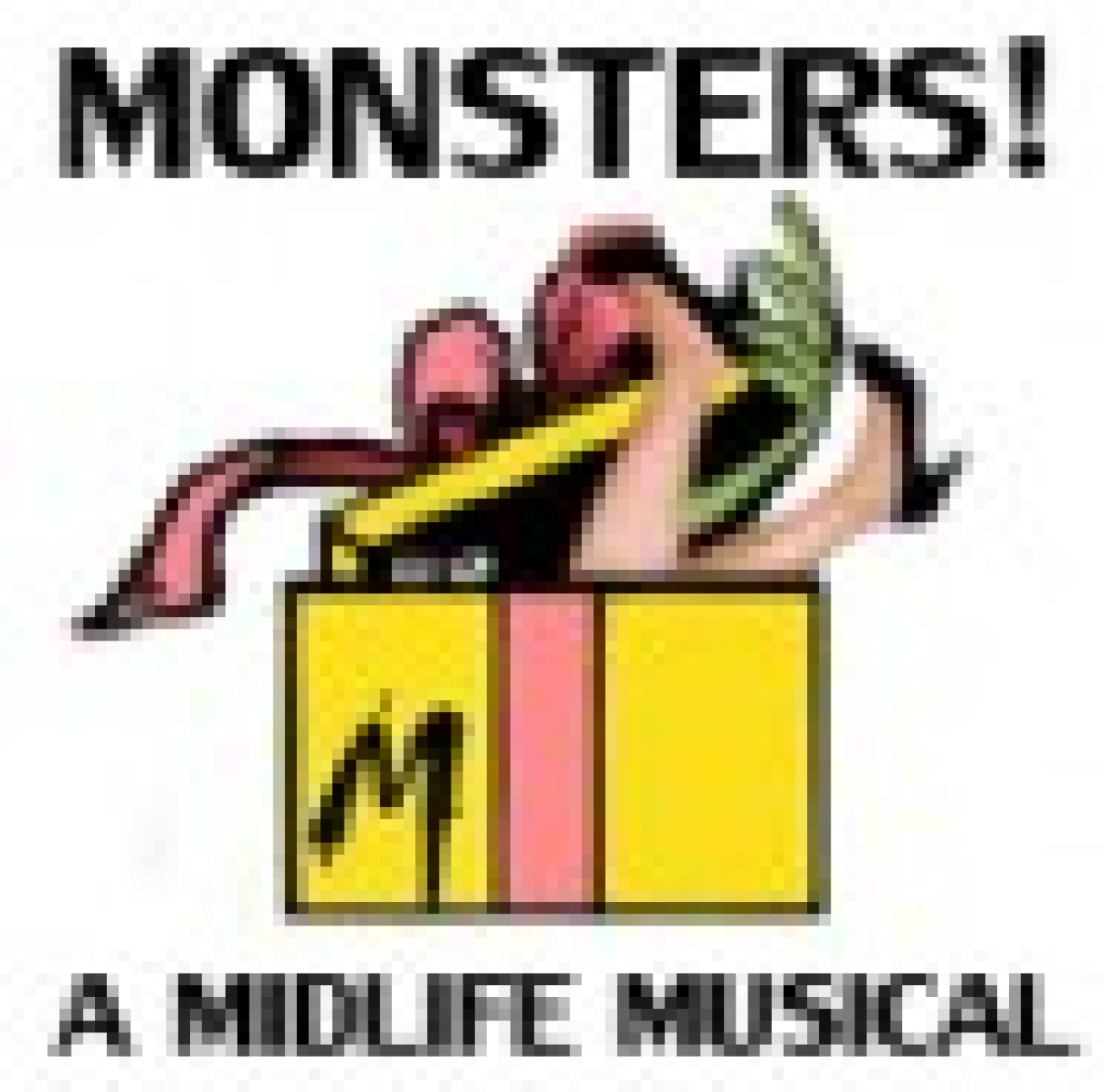 Monsters: A Midlife Musical Meltdown on Boston: Get Tickets Now ...