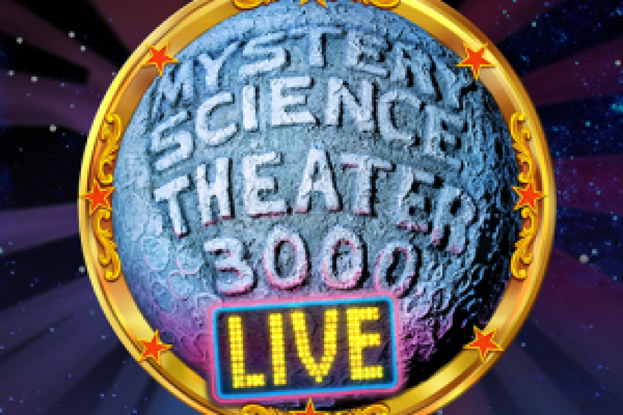 Mystery Science Theater 3000 Live on San Francisco: Get Tickets Now! | Theatermania - 331826
