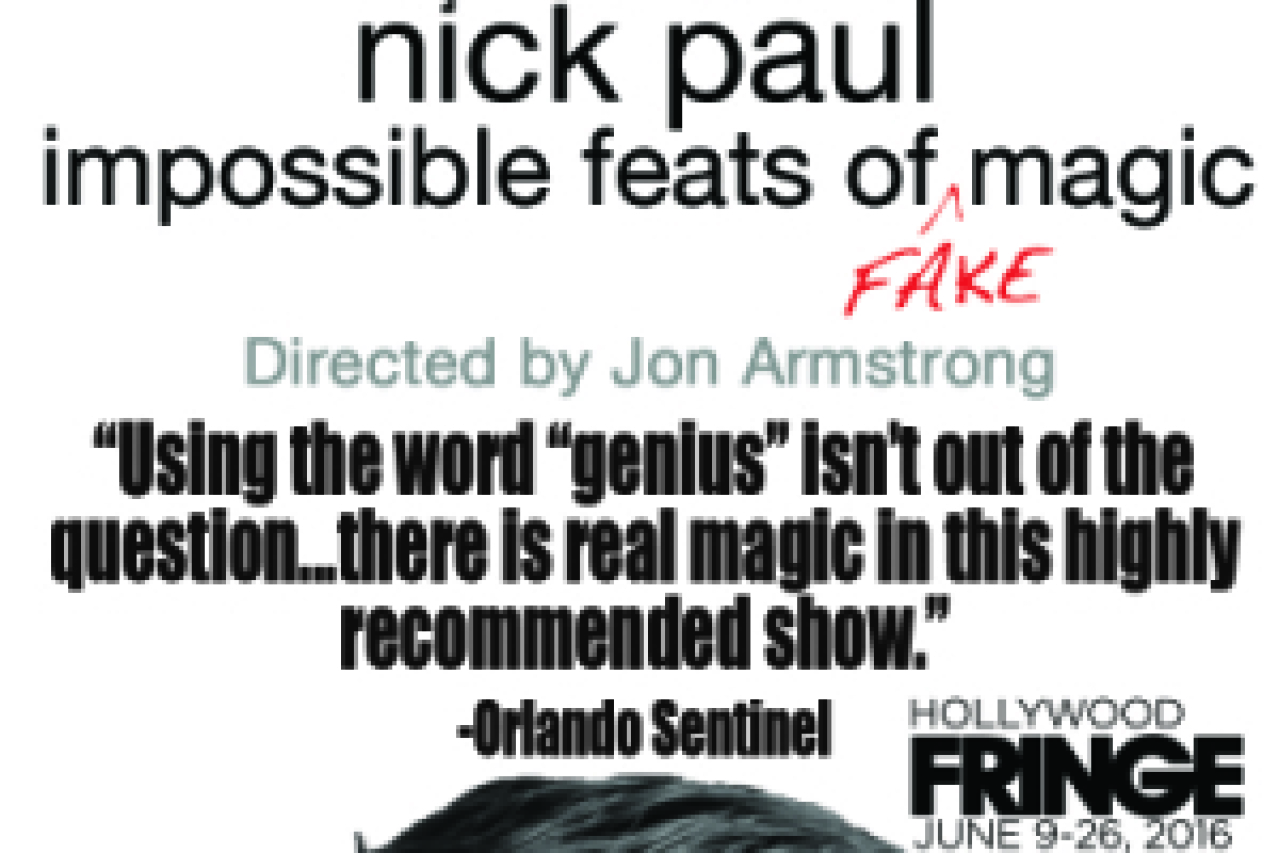 Nick Paul: Impossible Feats of Fake Magic on Los Angeles: Get Tickets ...