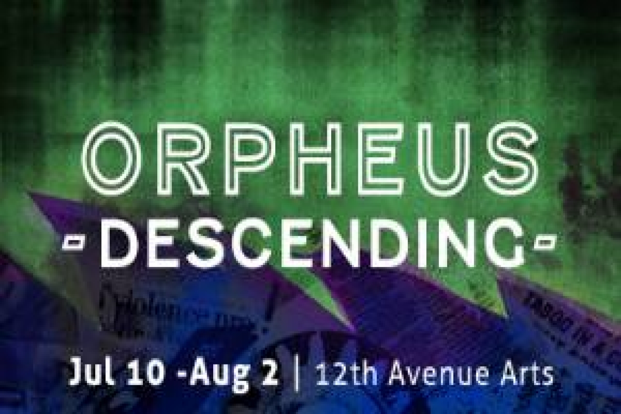 Orpheus Descending on Seattle: Get Tickets Now! | Theatermania - 309645