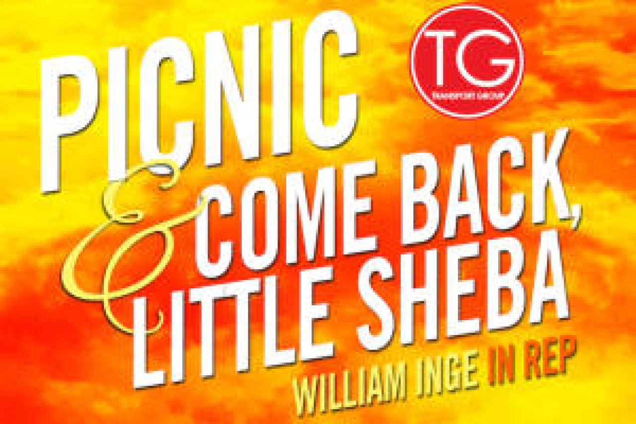 Picnic and Come Back, Little Sheba: William Inge in Repertory on New ...