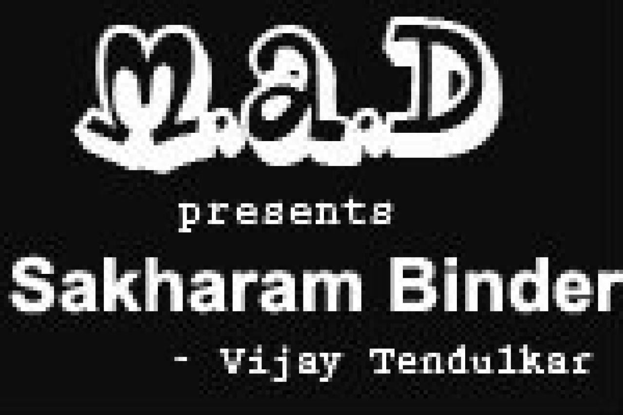 M.A.D Playhouse Presenting the Banned Indian Play Sakharam Binder by ...