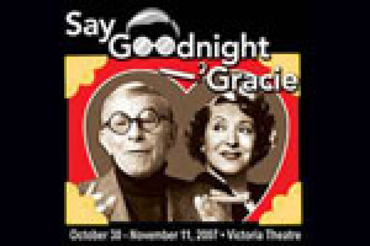 Say Goodnight, Gracie on CIncinnati: Get Tickets Now! | Theatermania ...
