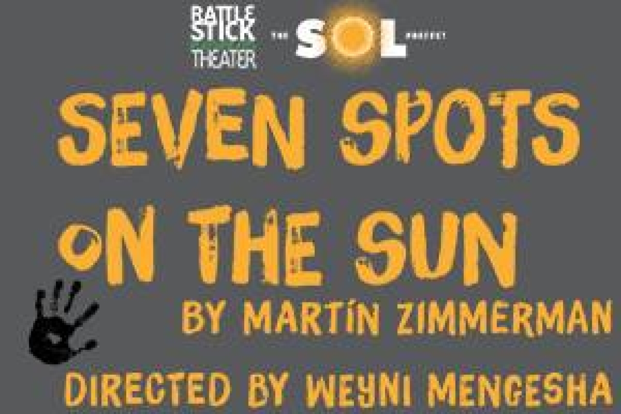 Martín Zimmerman's Seven Spots on the Sun to Open at Rattlestick ...