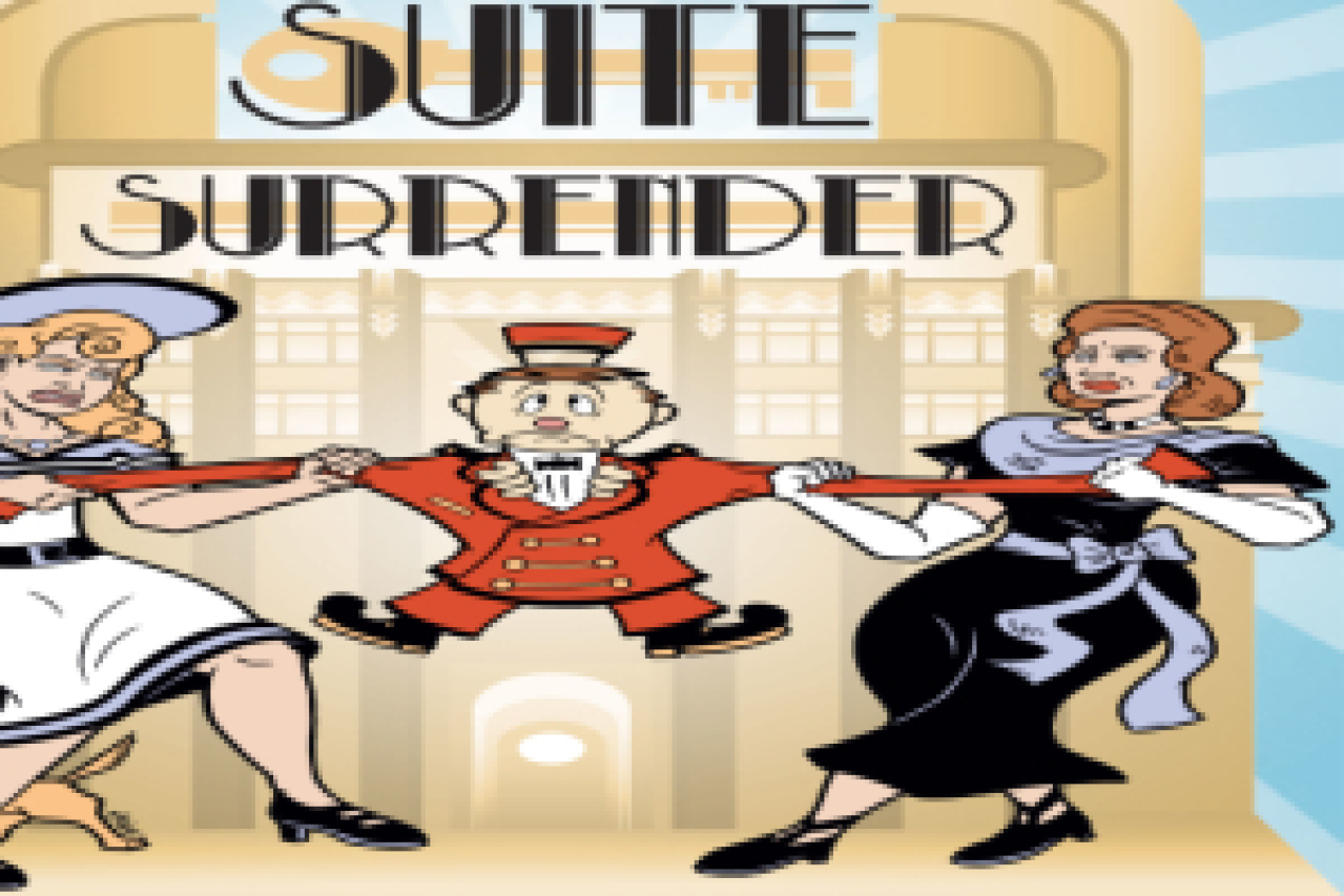 Suite Surrender on Long Island: Get Tickets Now! | Theatermania - 314963