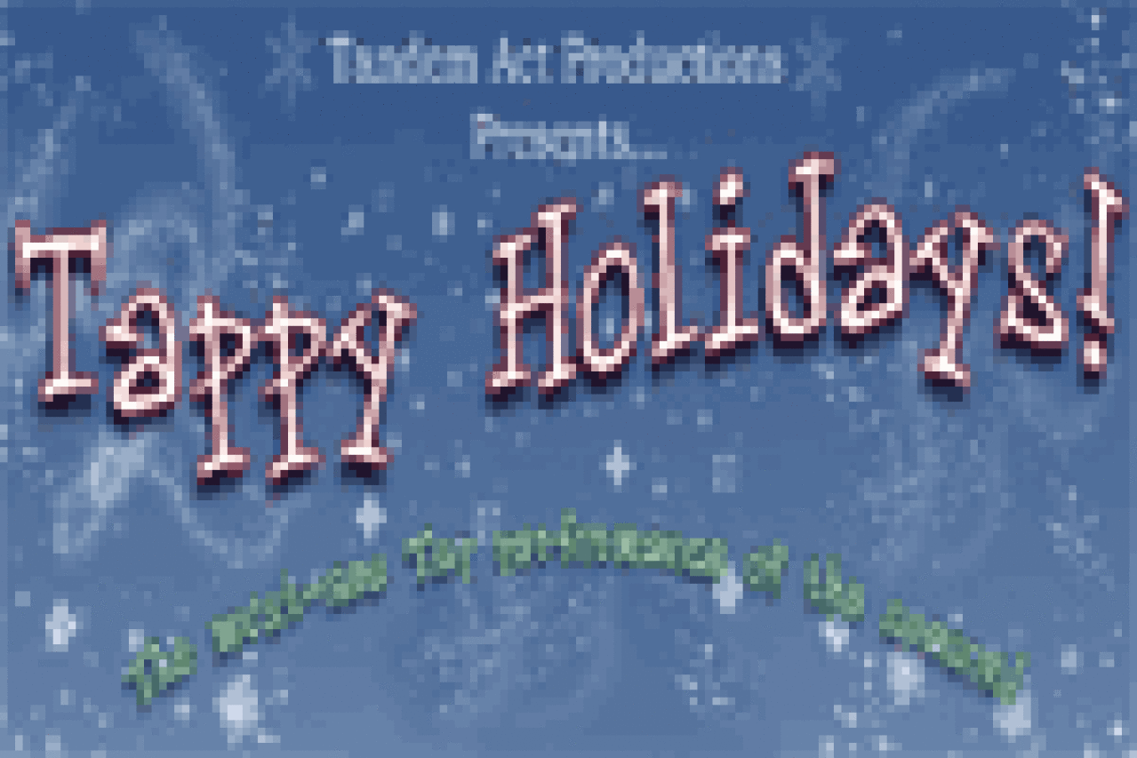 Tappy Holidays! - TheaterMania.com