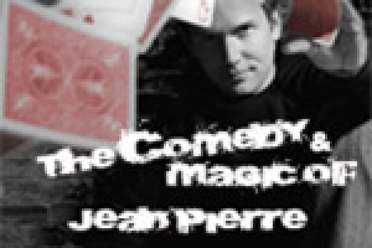 The Comedy & Magic of Jean Pierre on New York City: Get Tickets Now ...