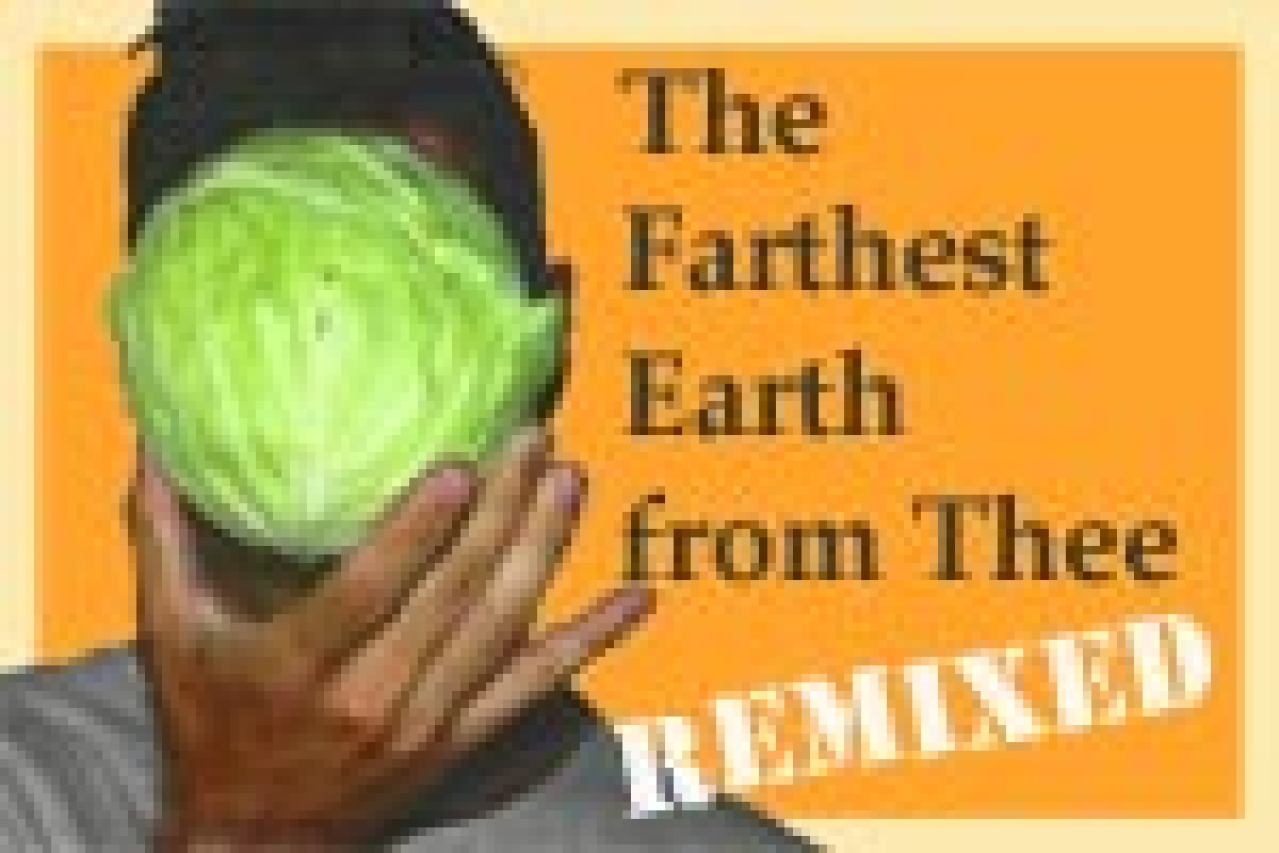 The Farthest Earth From Thee: REMIXED on London: Get Tickets Now ...