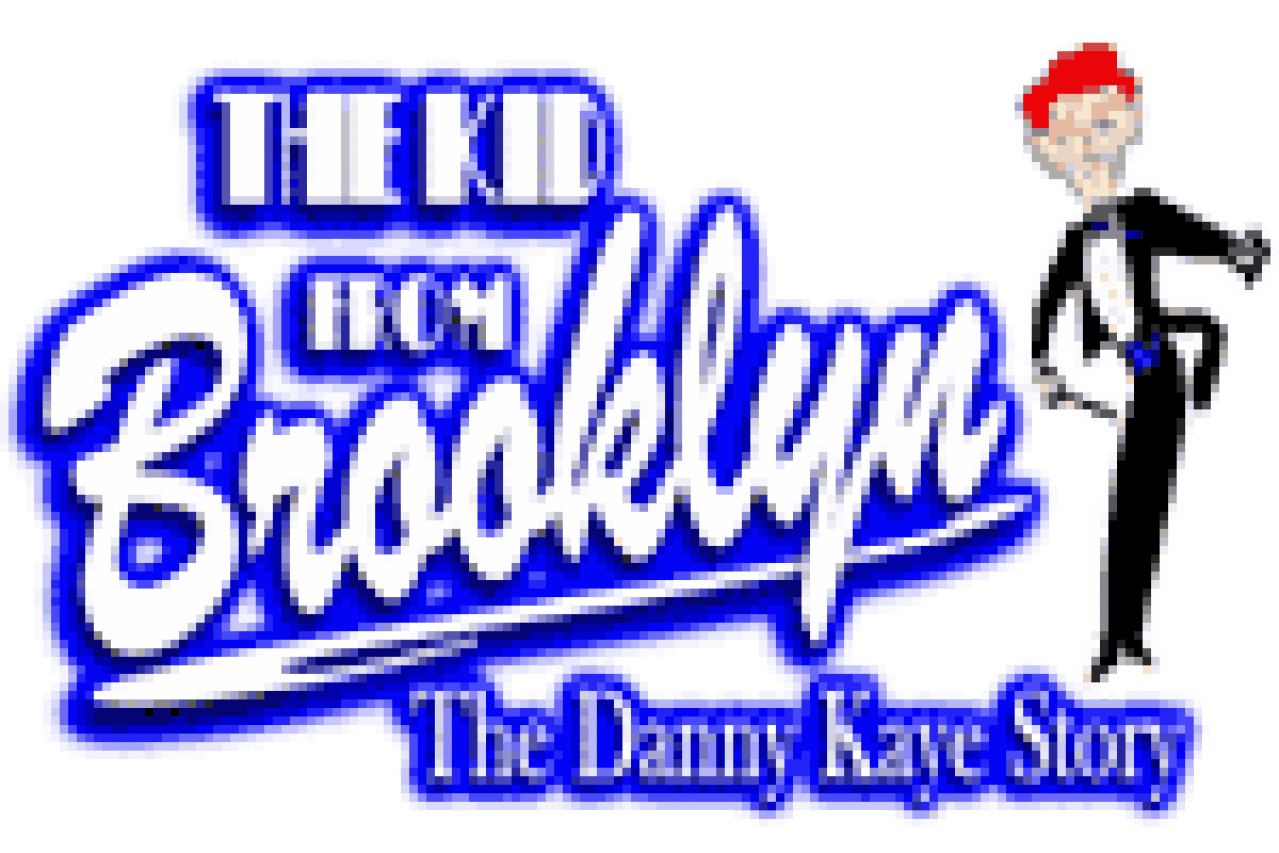 The Kid From Brooklyn, The Danny Kaye Story - TheaterMania.com