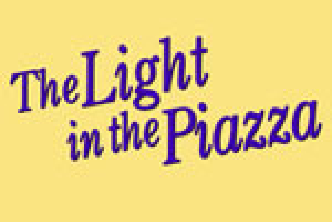 The Light in the Piazza on San Francisco: Get Tickets Now ...