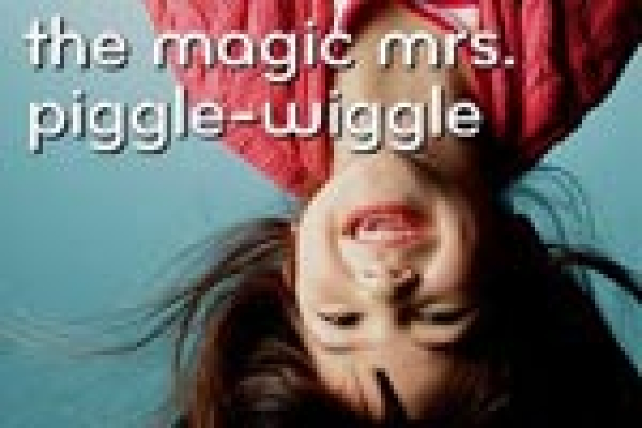 The Magic Mrs. Piggle-Wiggle on Minneapolis/St. Paul: Get Tickets Now ...