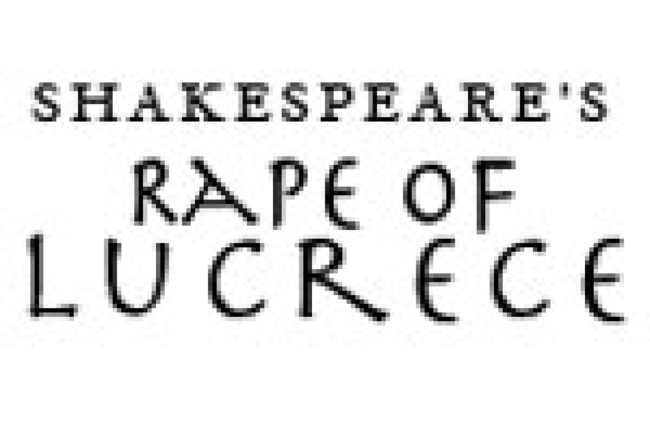 The Rape of Lucrece on Washington, DC: Get Tickets Now! | Theatermania ...