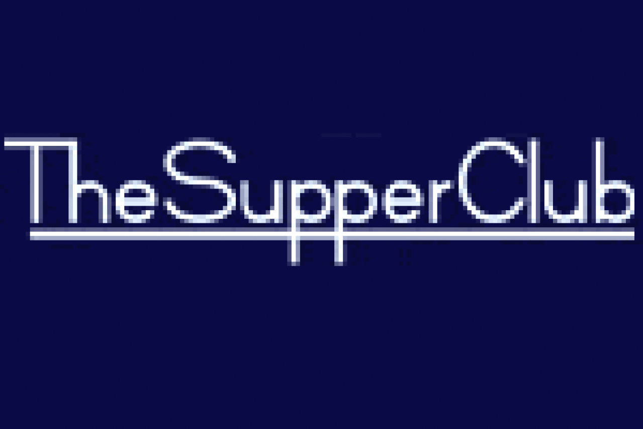 The Supper Club : Art, Theater & Entertainment in New York