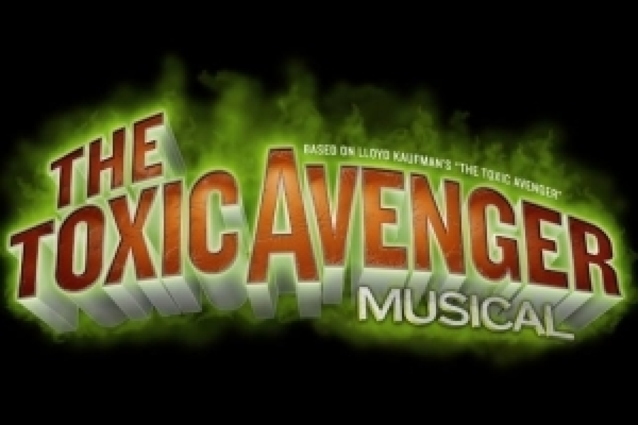 The Toxic Avenger Musical on Long Island: Get Tickets Now ...