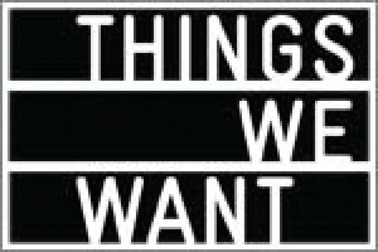Things We Want - TheaterMania.com