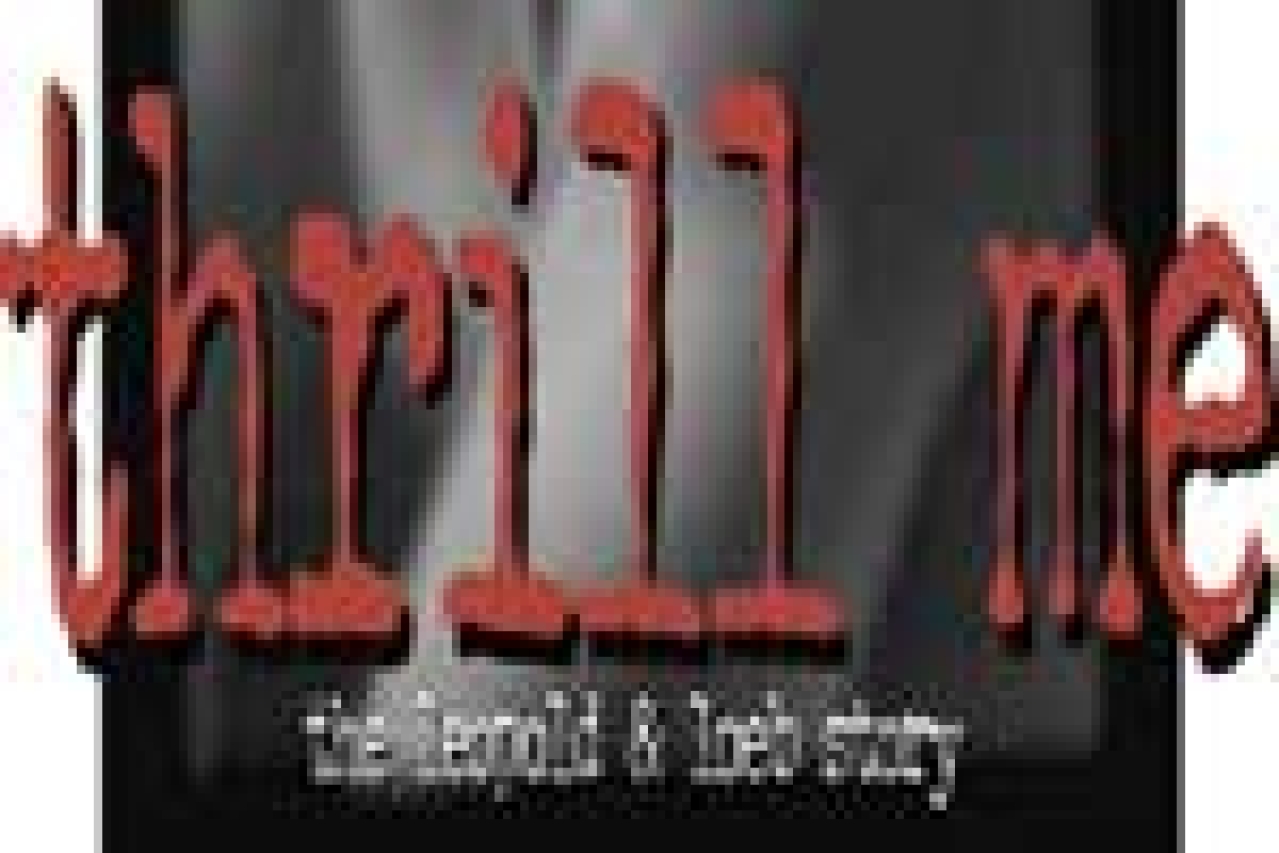 Thrill Me:The Leopold & Loeb Story on New York City: Get Tickets Now ...