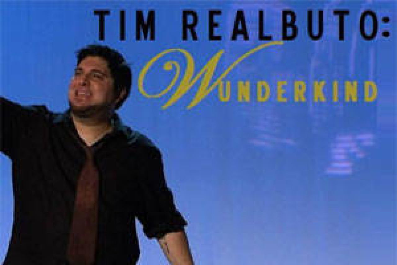 Tim Realbuto: Wunderkind on New York City: Get Tickets Now ...