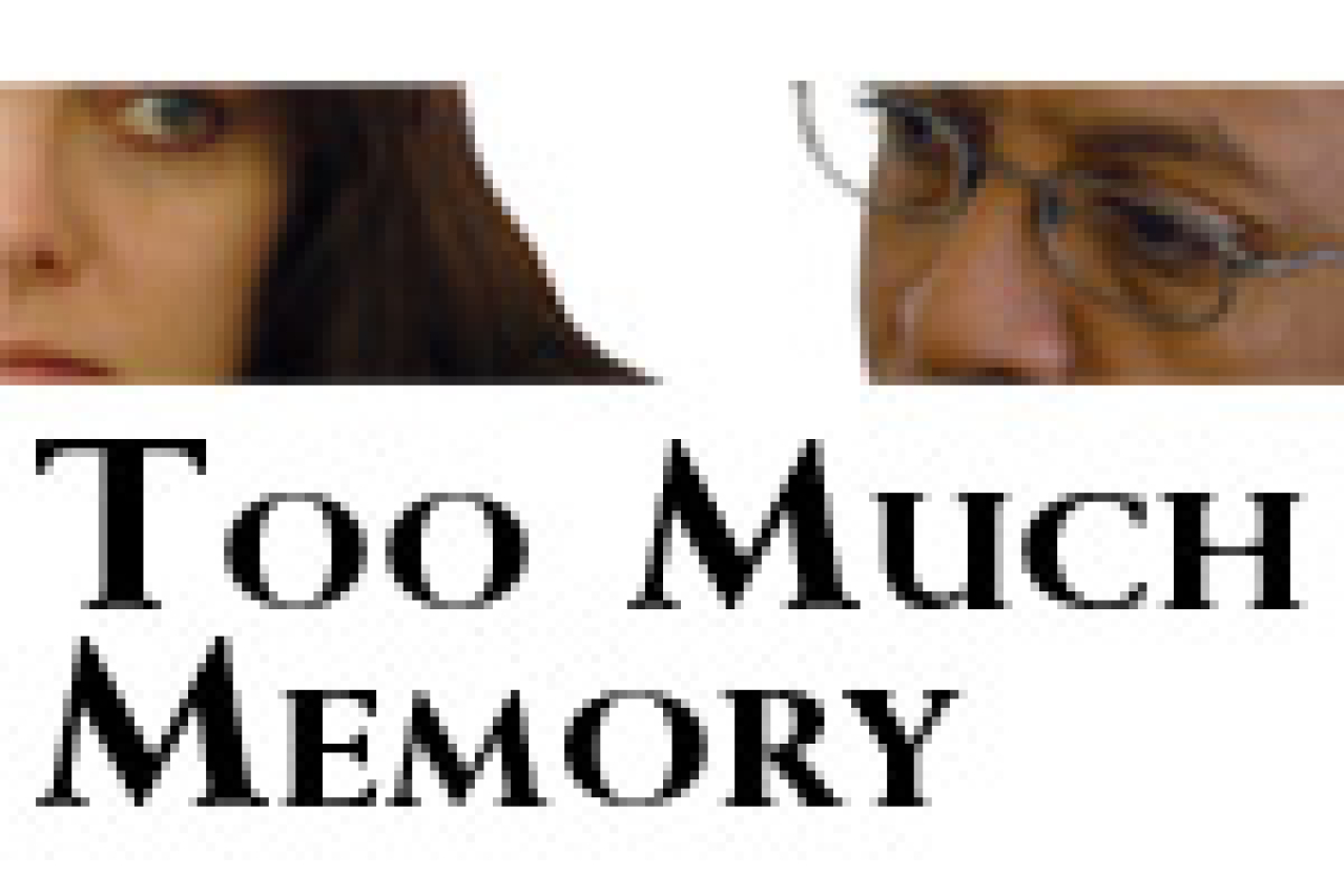 Too Much Memory Too Much Memory
