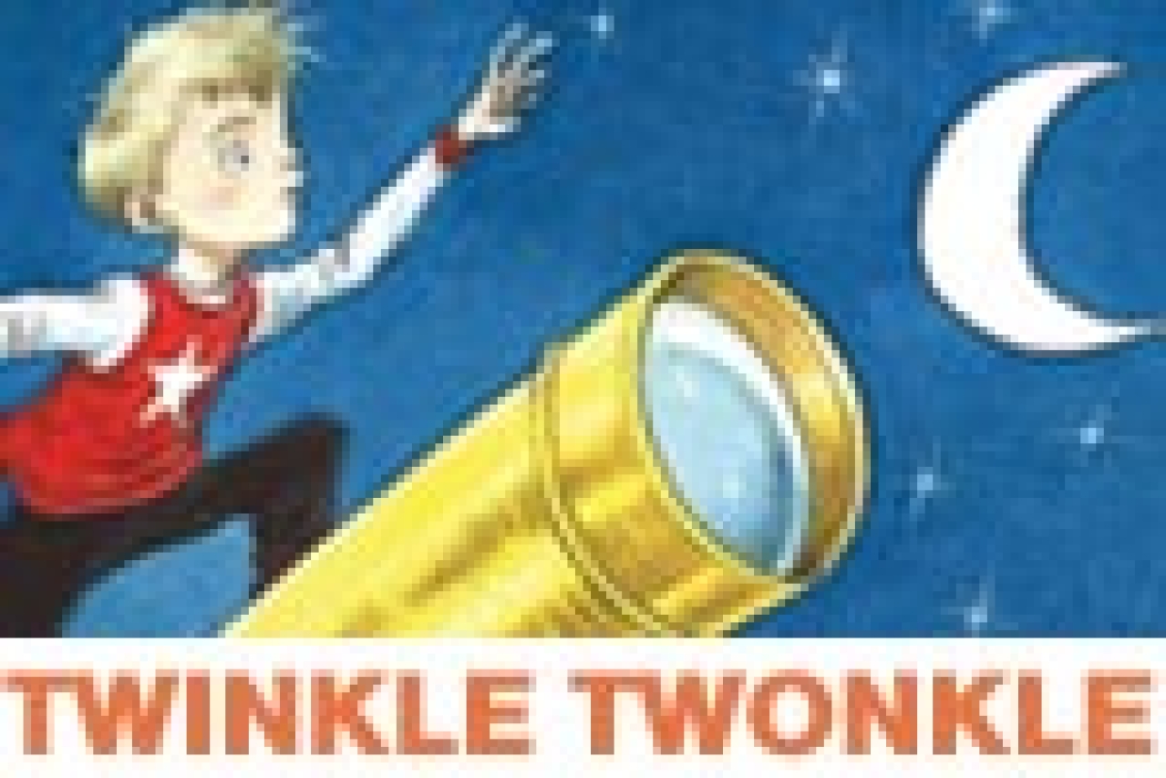Twinkle Twonkle on New York City: Get Tickets Now! | Theatermania - 187488