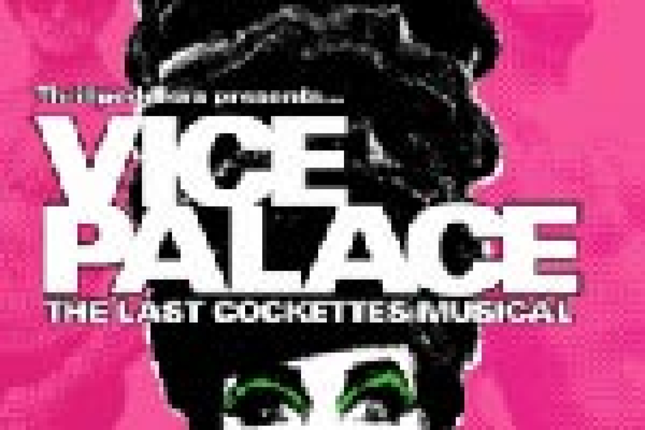 Thrillpeddlers to Revive Vice Palace: The Last Cockettes Musical ...