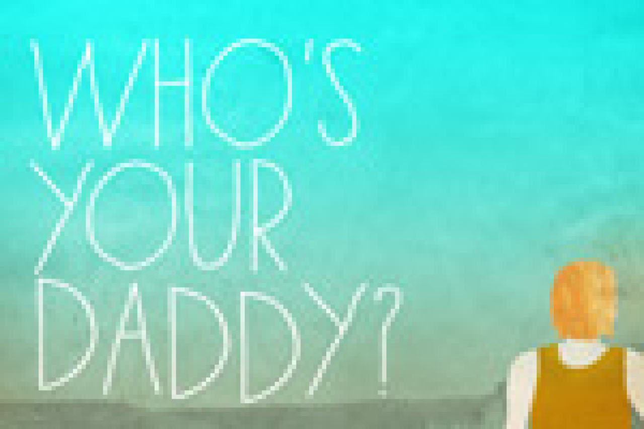Who’s Your Daddy on New York City: Get Tickets Now! | Theatermania - 199077