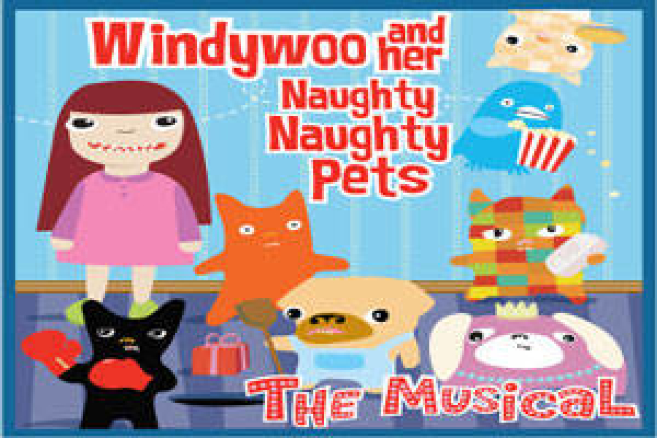 Windywoo and Her Naughty Naughty Pets on New York City: Get Tickets Now ...