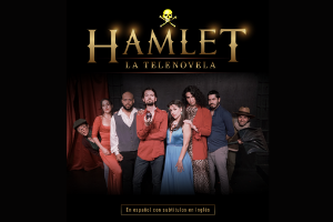 Hamlet: La Telenovela - TheaterMania.com