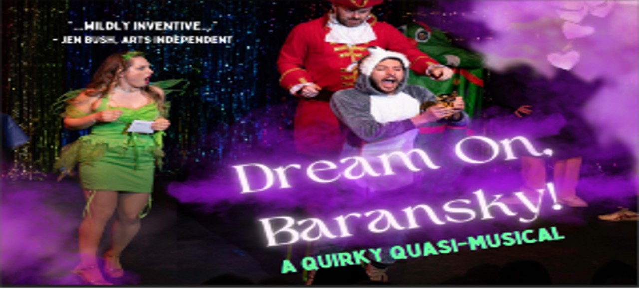 DREAM ON BARANKSY — THE SECOND DOSE - TheaterMania.com
