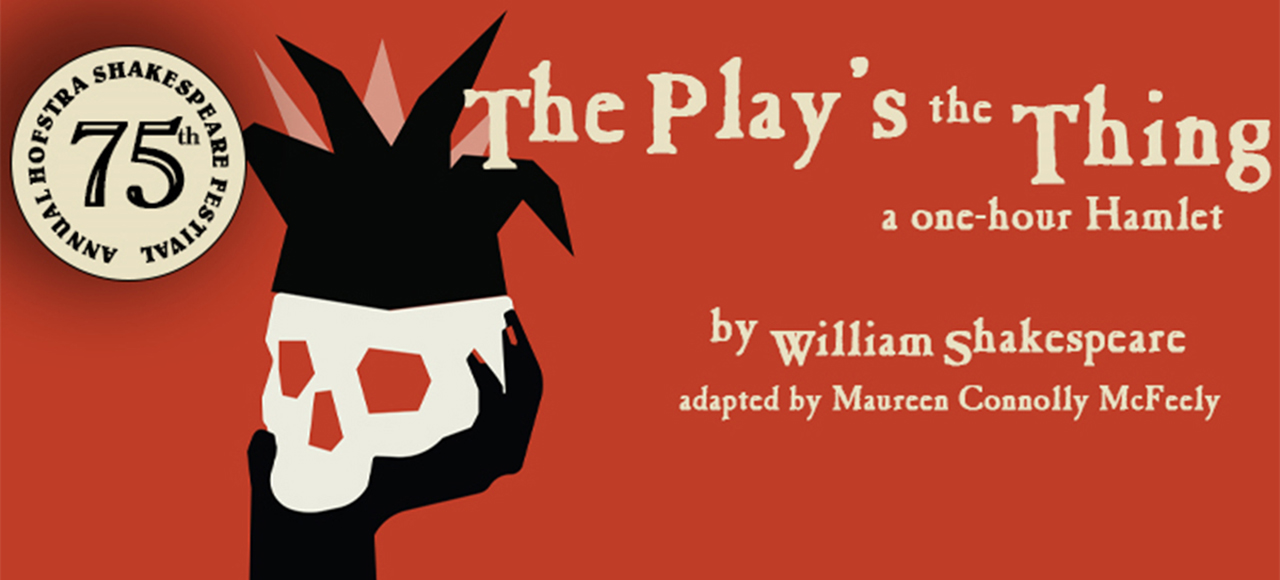 The Play’s the Thing – A One-Hour Hamlet - TheaterMania.com